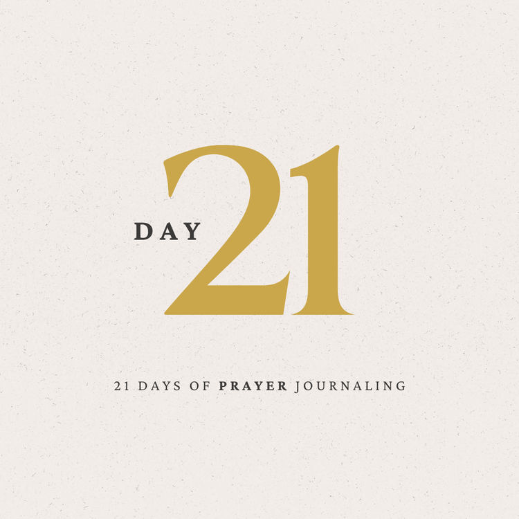 Day 21 of 21 Days of Prayer Journaling – Sparrows + Glory. Co